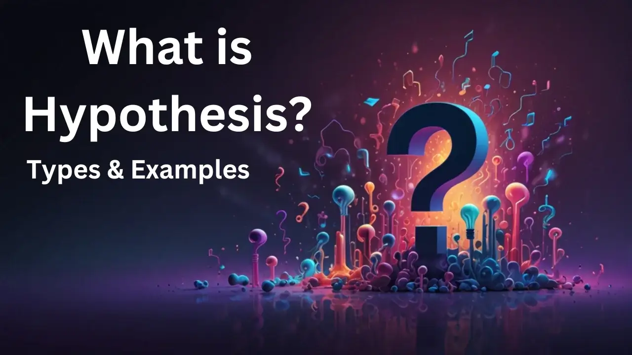 What is Hypothesis? Types and Examples